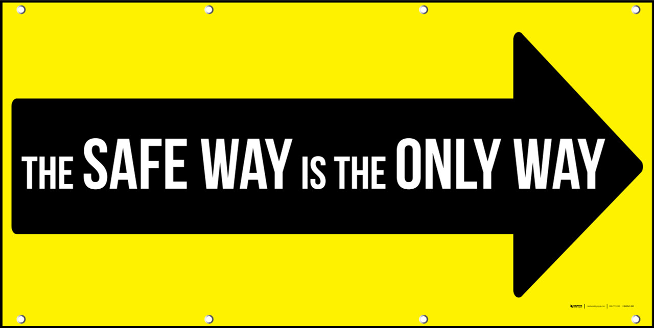 The Safe Way Is The Only Way Black Arrow Banner | Creative Safety Supply