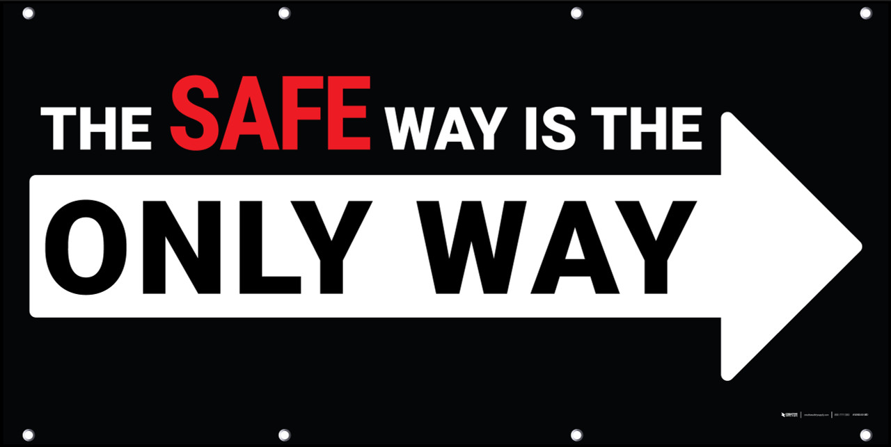 The Safe Way Is The Only Way White Arrow Banner | Creative Safety Supply