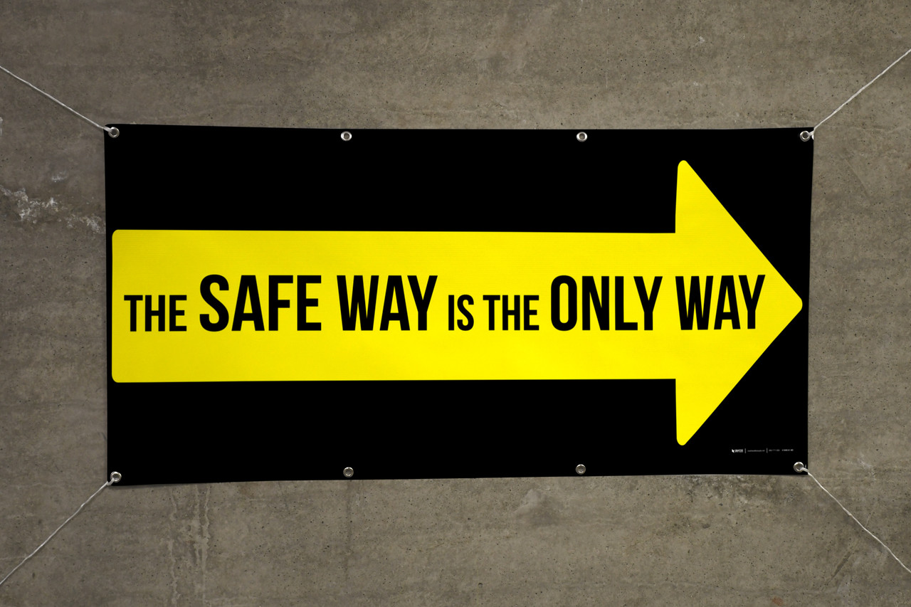 The Safe Way Is The Only Way Yellow Arrow Banner | Creative Safety Supply