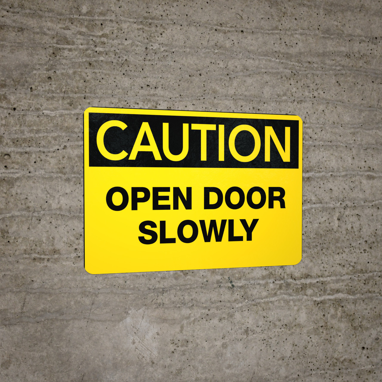 Caution Open Door Slowly Wall Sign
