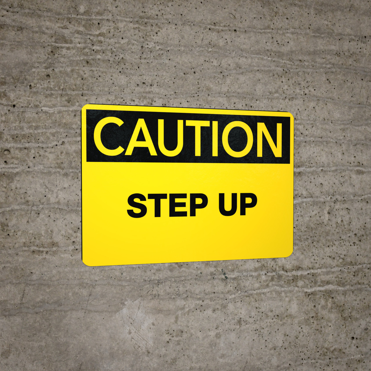 Caution Step Up Wall Sign | Creative Safety Supply