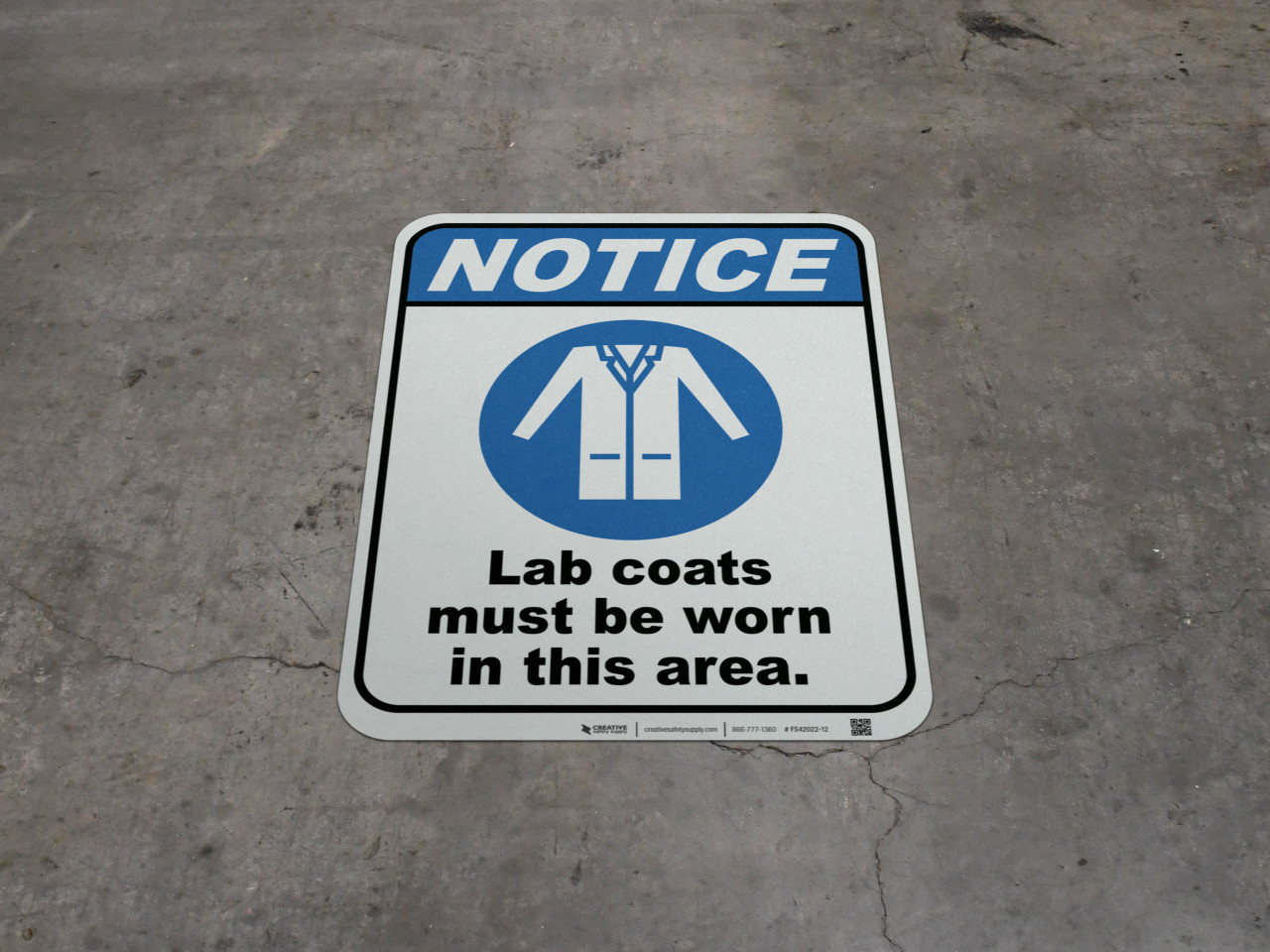 Notice - Lab Coats Must Be Worn In This Area Floor Sign | Creative ...