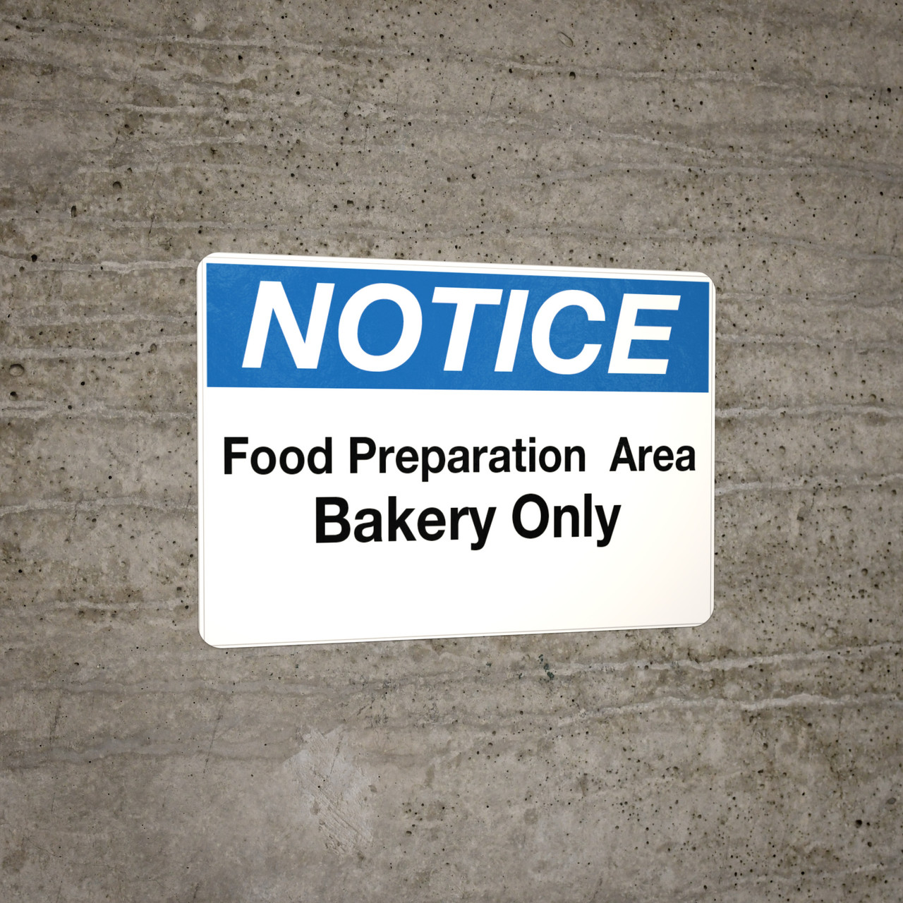 Notice Food Prep Area - Bakers Only Wall Sign