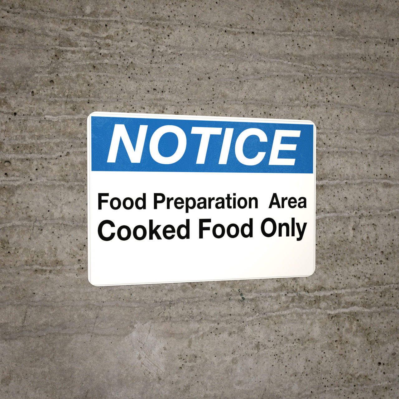Notice - Food Prep Area - Cooked Food Only Wall Sign