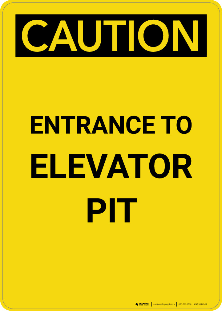 Caution: Entrance To Elevator Pit Warning - Portrait Wall Sign ...