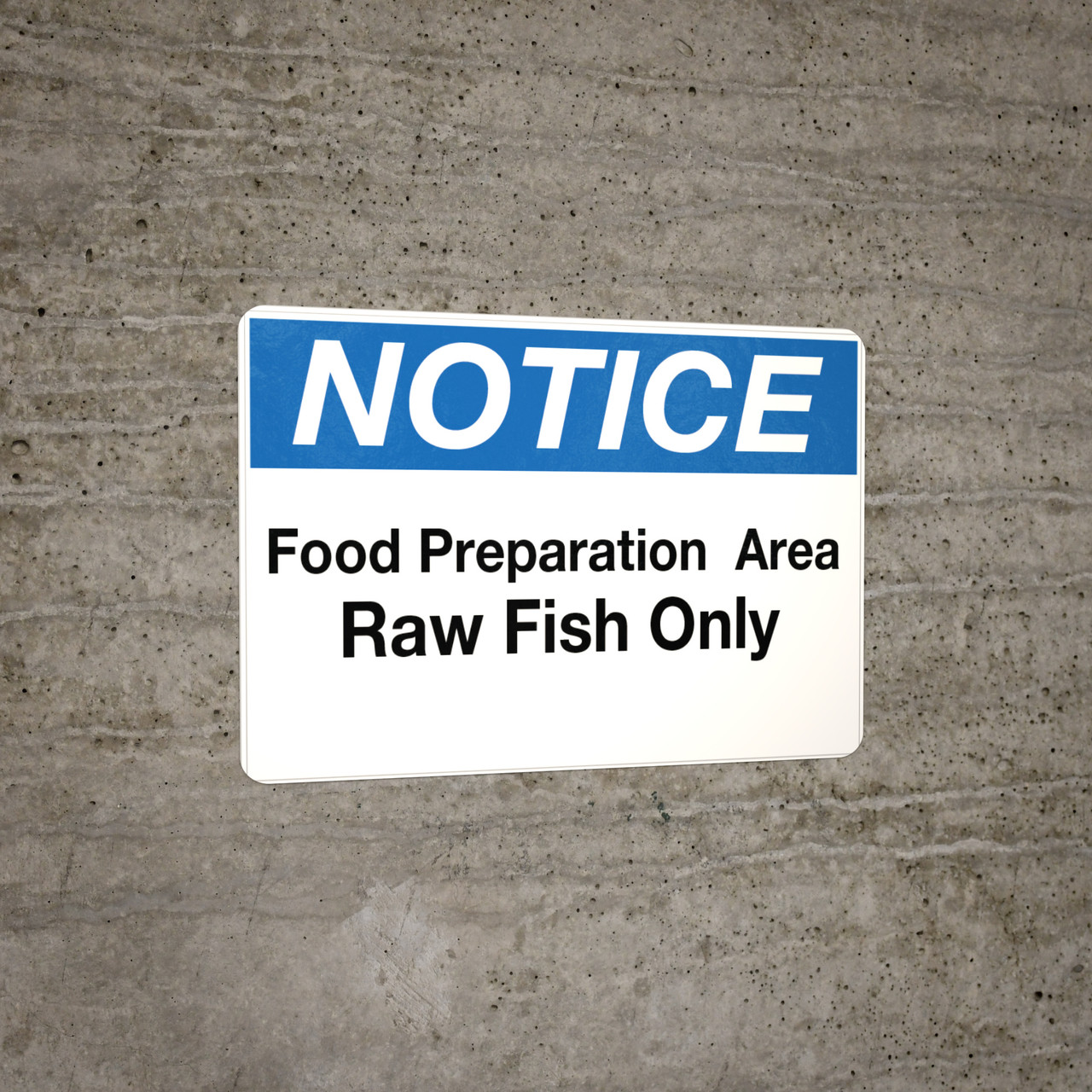 Notice - Food Prep Area - Raw Fish Only Wall Sign