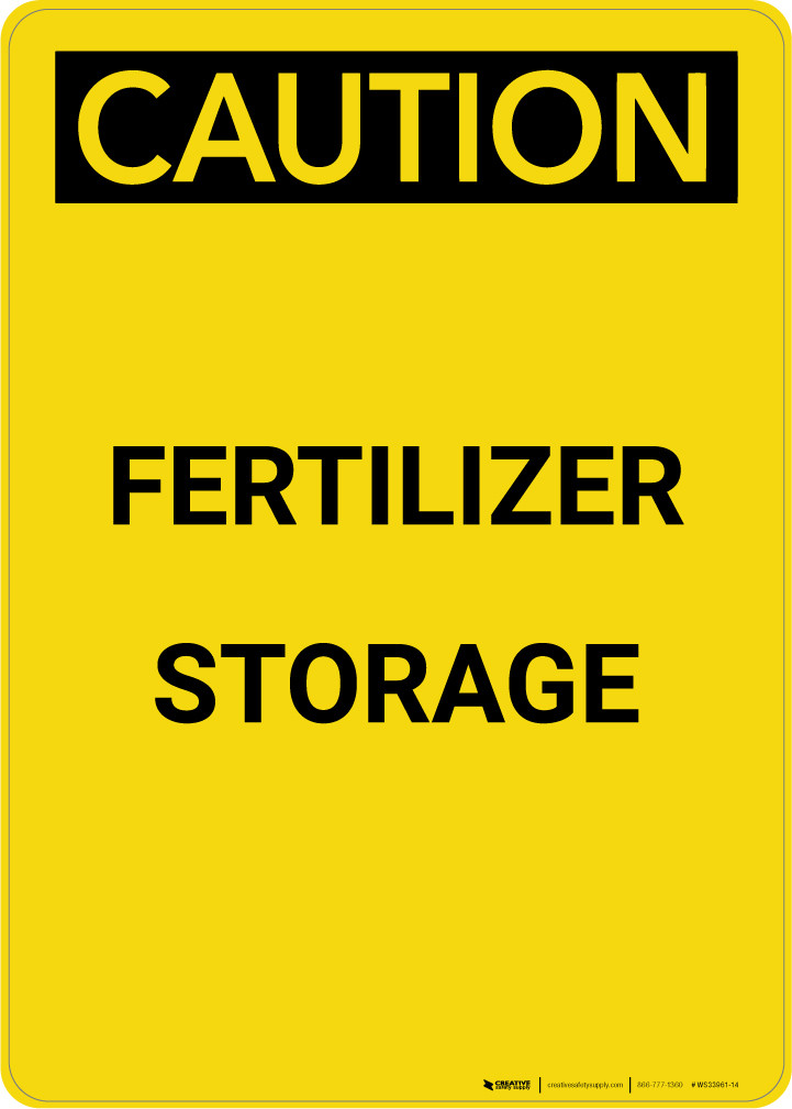 Caution: Fertilizer Storage - Portrait Wall Sign