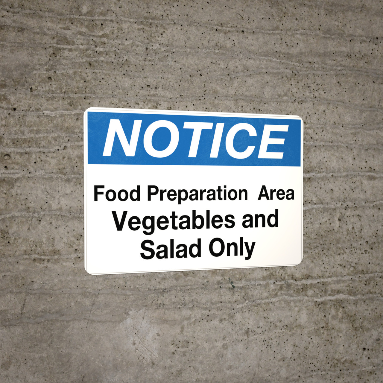 Notice - Food Prep Area - Vegetables and Salad Only Wall Sign