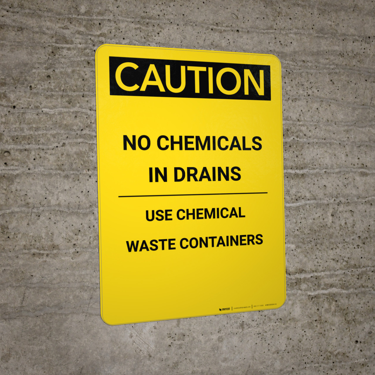 Caution: Use Chemical Waste Containers - Portrait Wall Sign