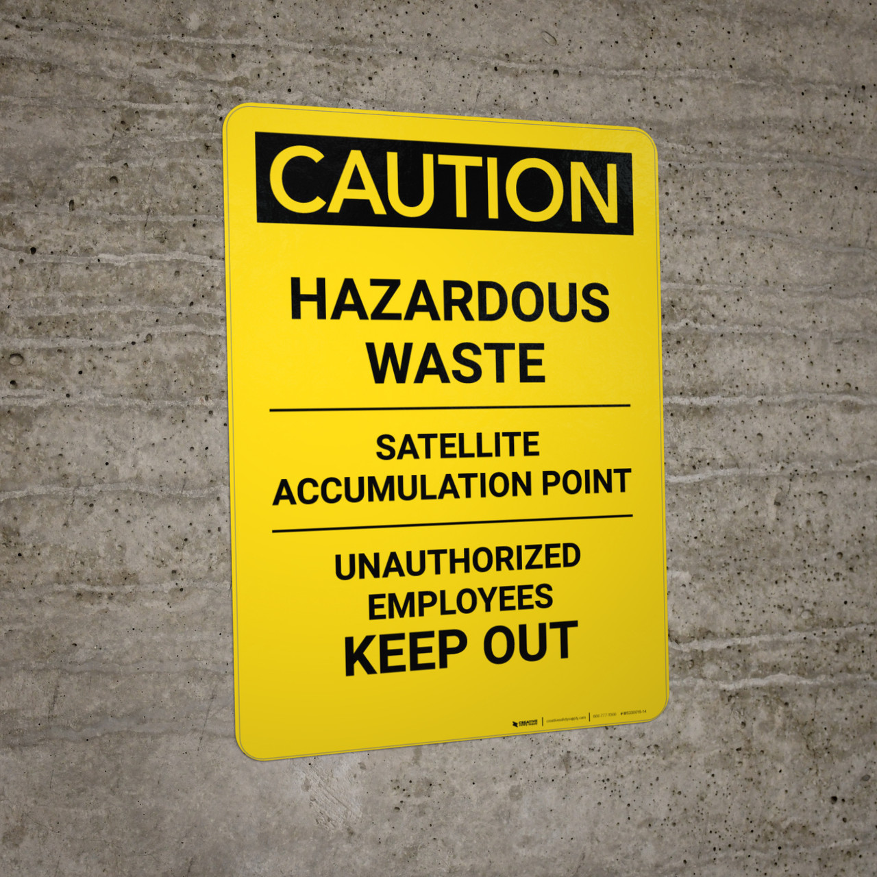 Caution: Hazardous Waste Satellite Accumulation Point - Portrait Wall Sign
