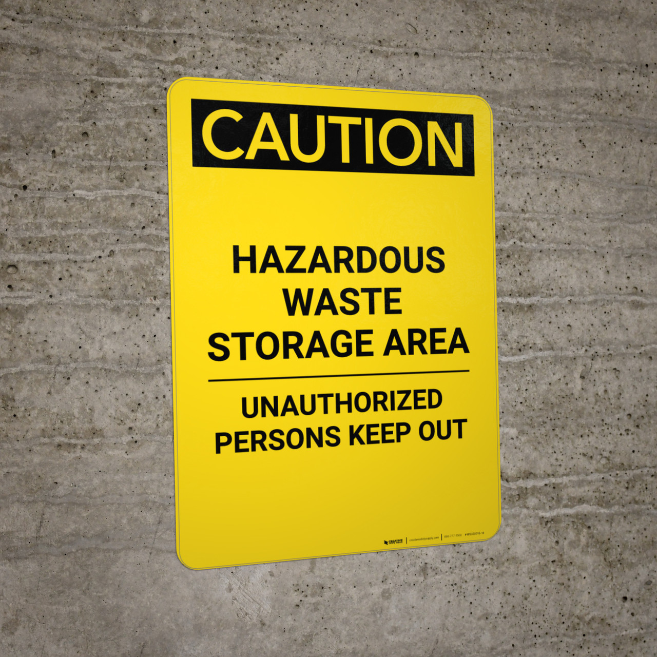Caution: Hazardous Waste Storage Area Keep Out - Portrait Wall Sign ...