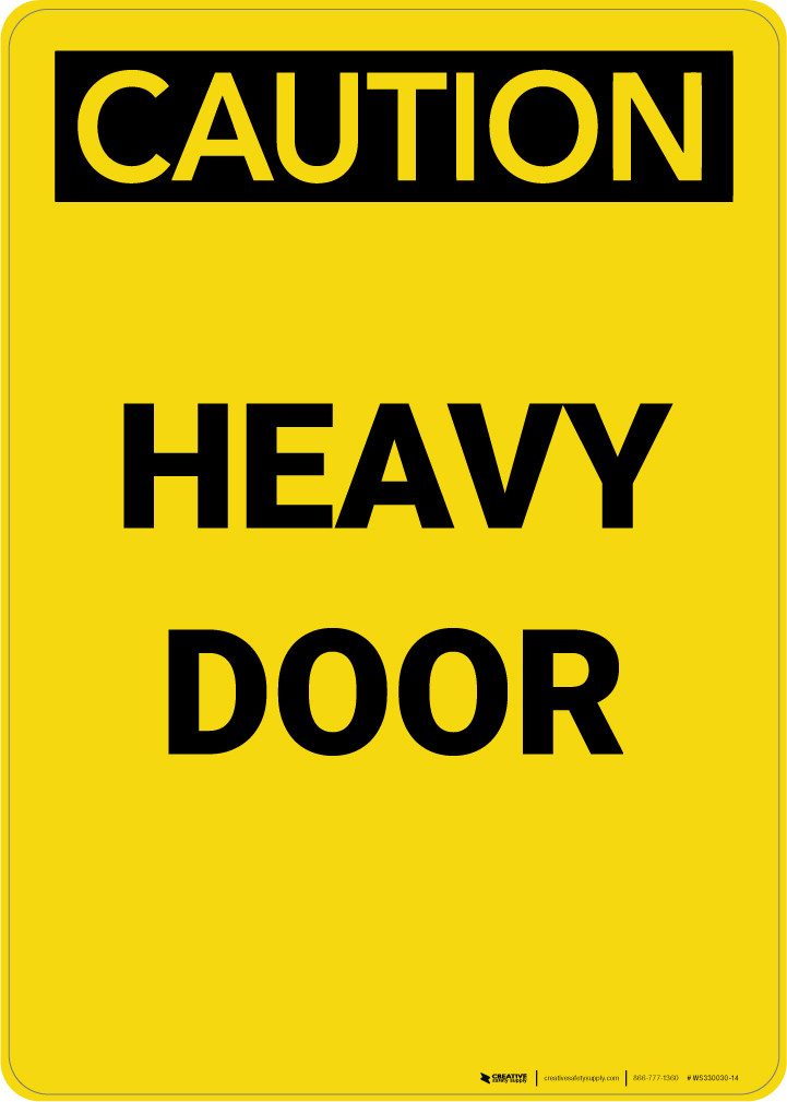 Caution: Heavy Door - Portrait Wall Sign | Creative Safety Supply