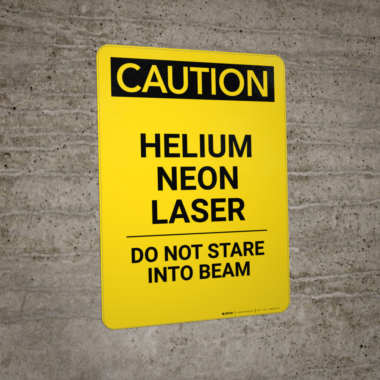 Caution: Helium Neon Laser Do Not Stare Into Beam - Portrait Wall Sign ...