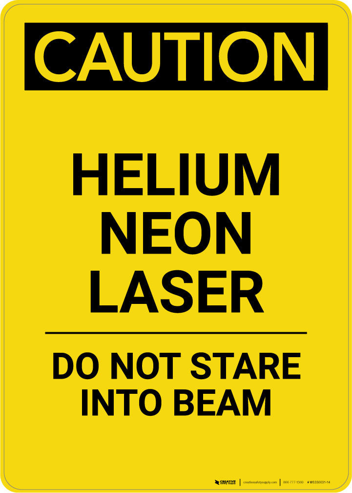 Caution: Helium Neon Laser Do Not Stare Into Beam - Portrait Wall Sign