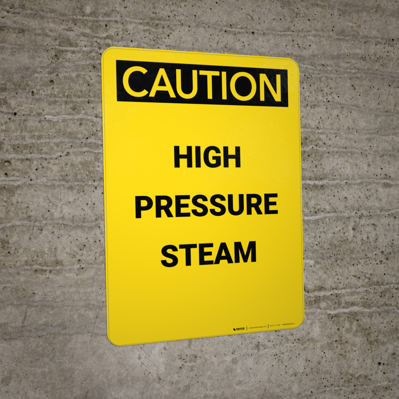 Caution: High Pressure Steam - Portrait Wall Sign