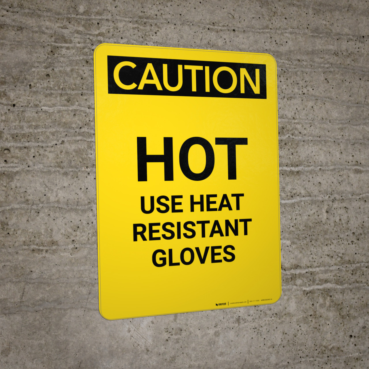 Caution: Hot Use Heat Resistance Gloves - Portrait Wall Sign | Creative ...