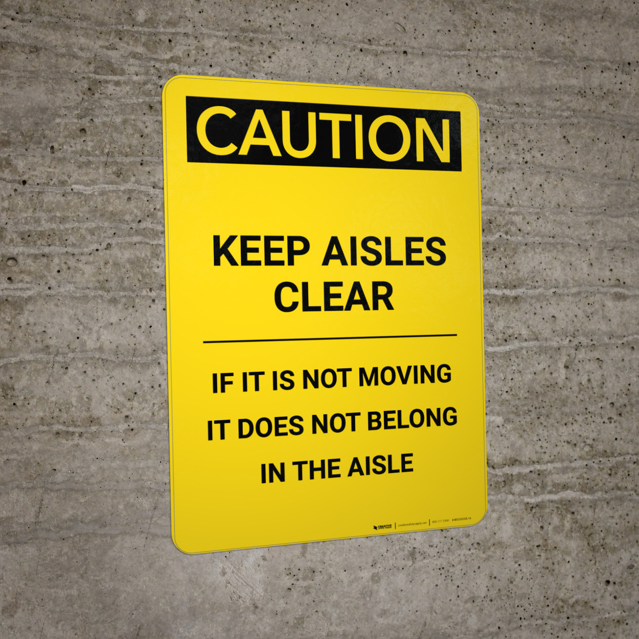 Caution: Keep Aisles Clear Non Moving Objects Do Not Belong - Portrait ...