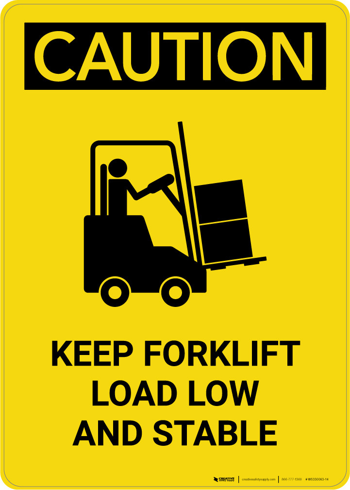 Caution: Keep Forklift Load Low And Stable with Graphic - Portrait Wall ...