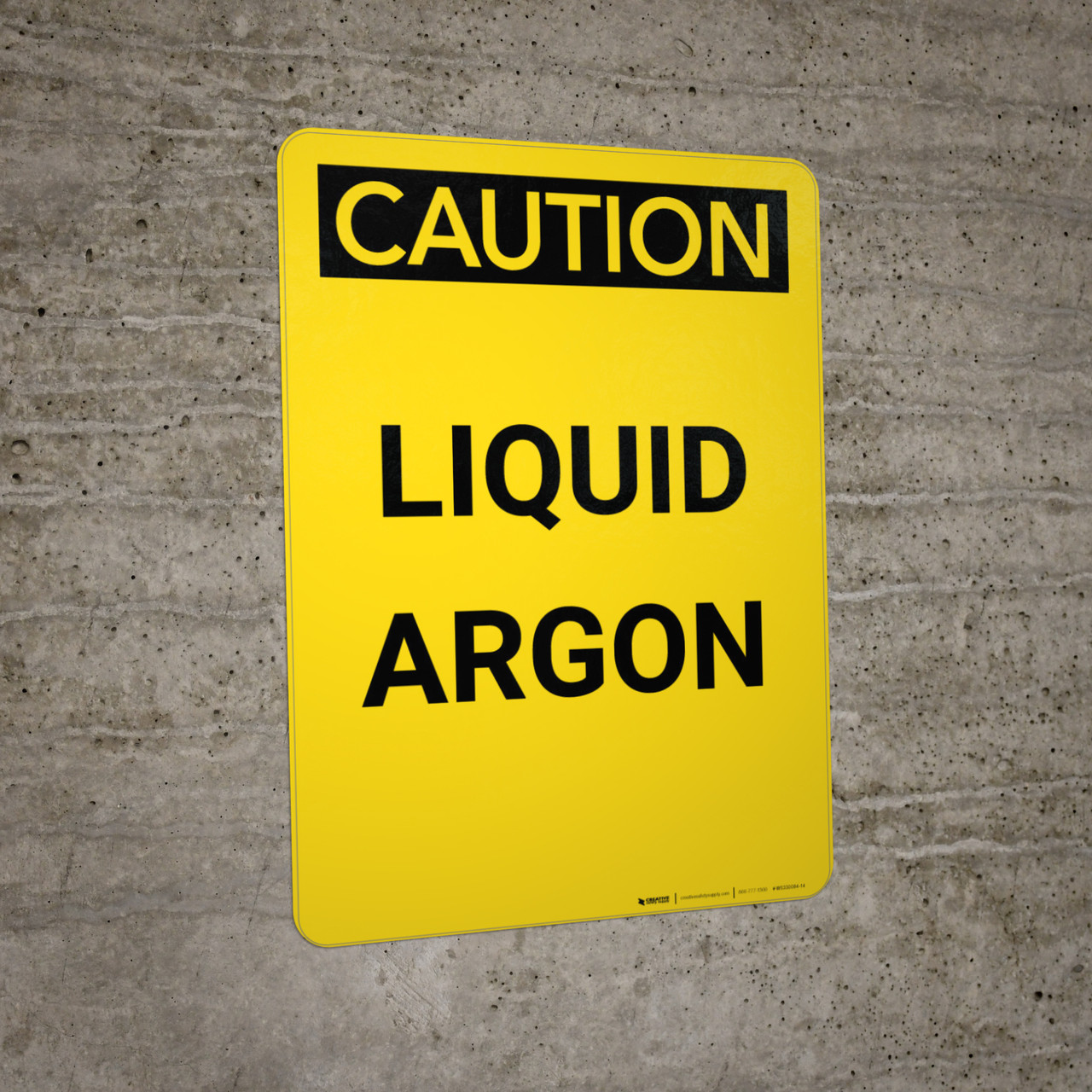 Caution: Liquid Argon - Portrait Wall Sign | Creative Safety Supply