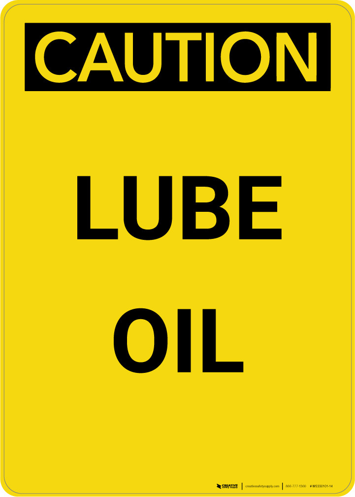 Caution: Lube Oil - Portrait Wall Sign