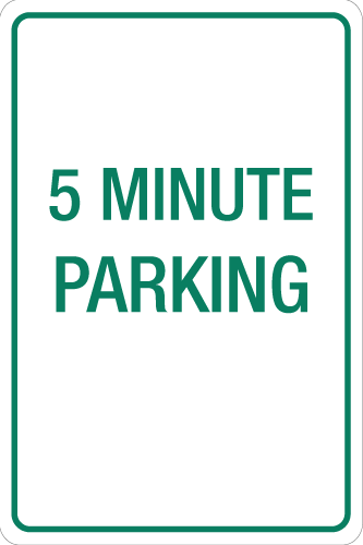 5 Minute Parking - Aluminum Sign