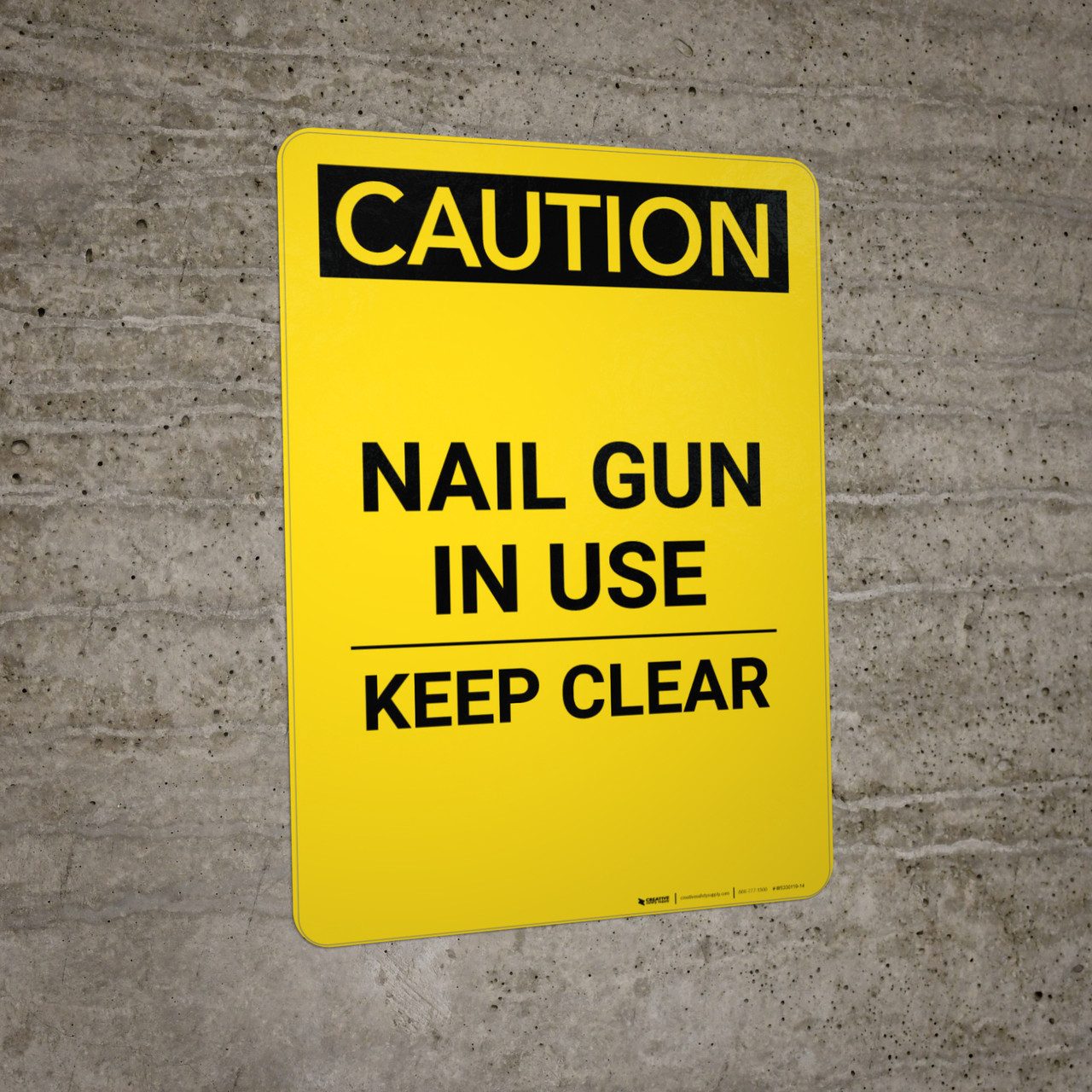 Caution: Nail Gun In Use Keep Clear - Portrait Wall Sign