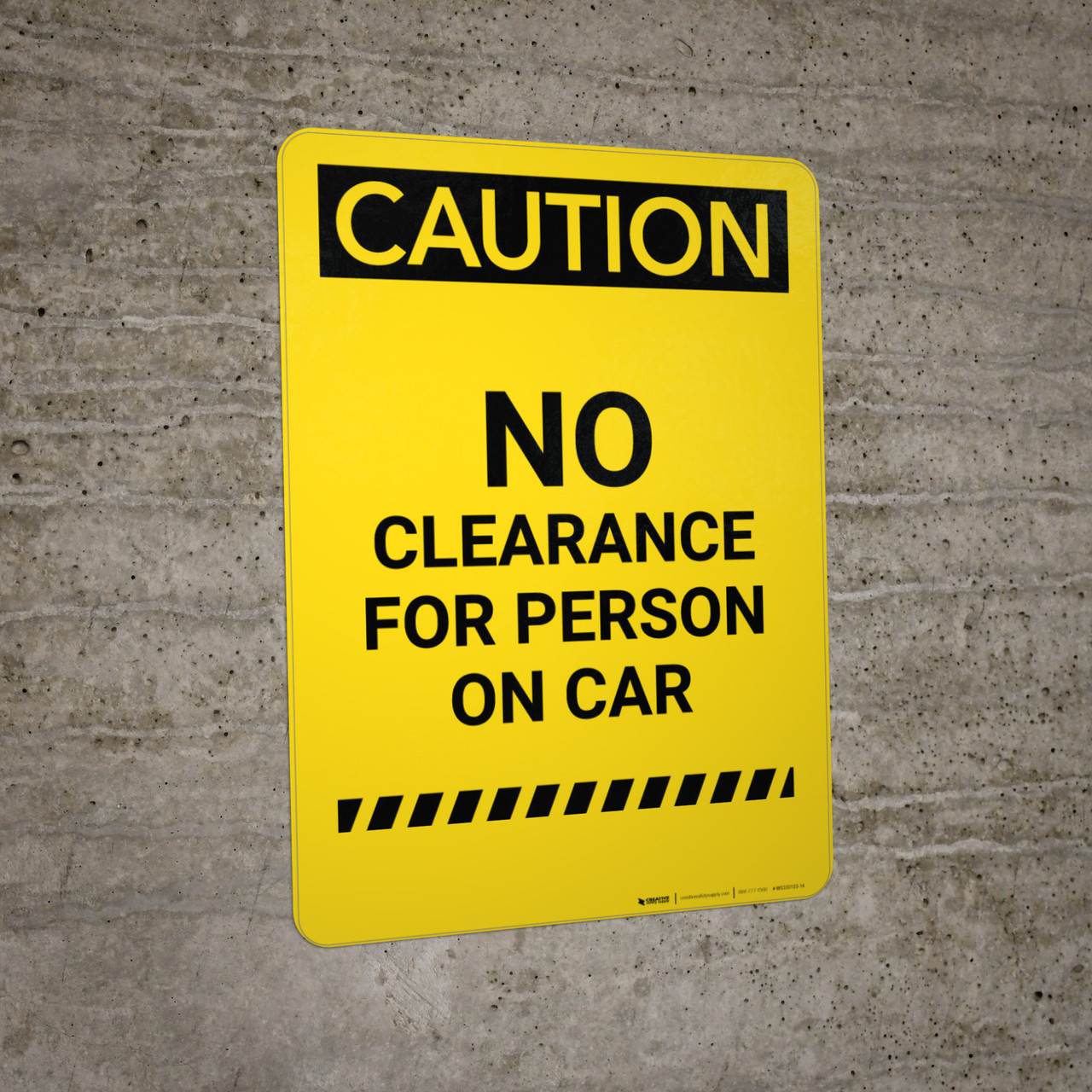 Caution: No Clearance For Person On Car - Portrait Wall Sign | Creative ...