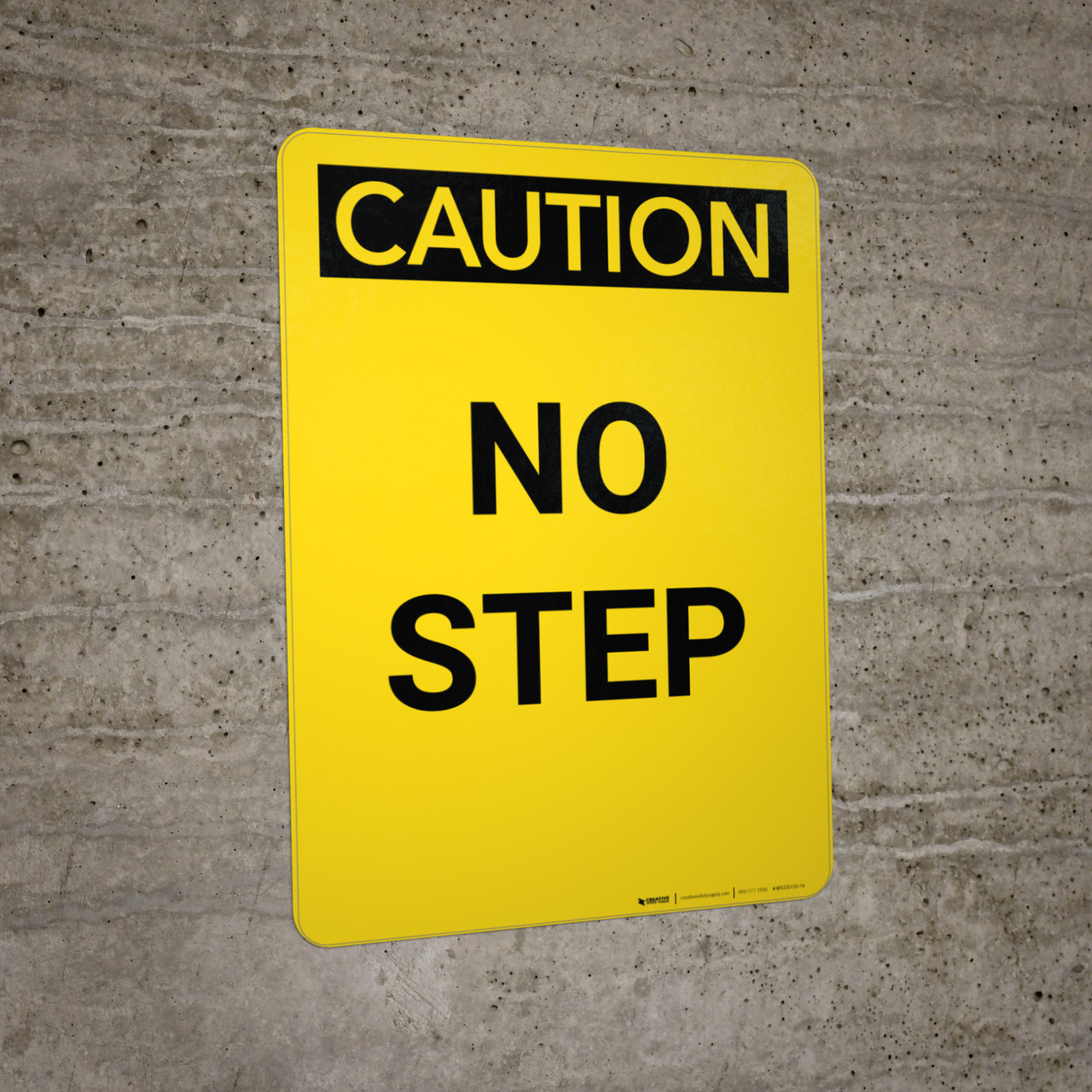 Caution: No Step - Portrait Wall Sign