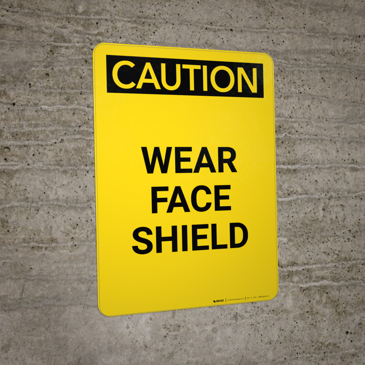 Caution: PPE Wear Face Shield - Portrait Wall Sign