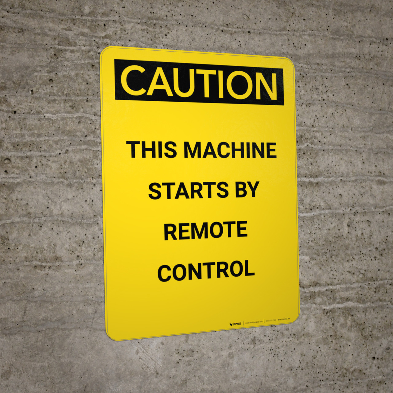 Caution: Remote Control Starts Machine - Portrait Wall Sign