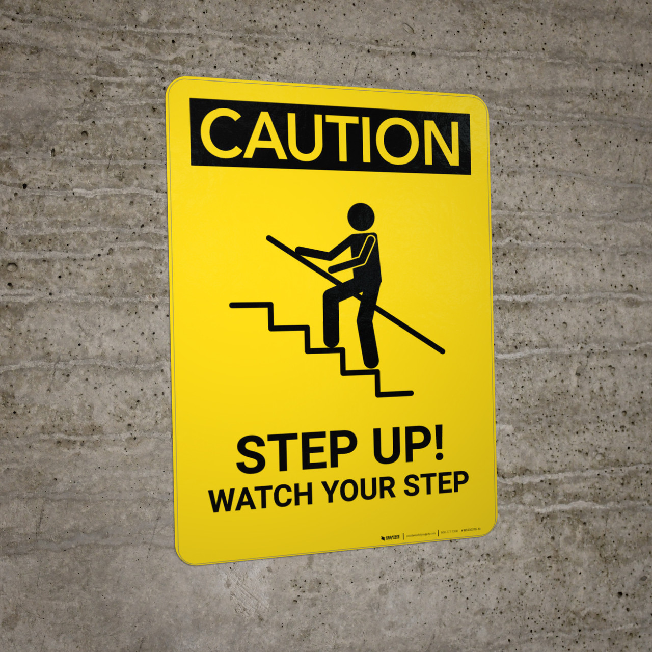 Caution: Step Up Watch Your Step - Portrait Wall Sign Caution: Step Up Watch Your Step - Portrait Wall Sign
