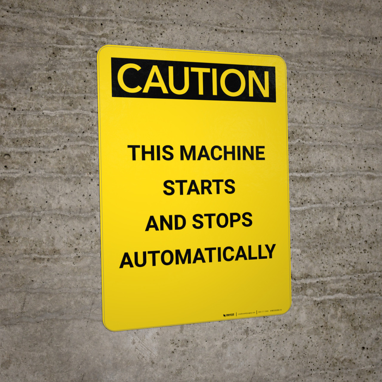Caution: This Machine Starts and Stops Automatically - Portrait Wall Sign