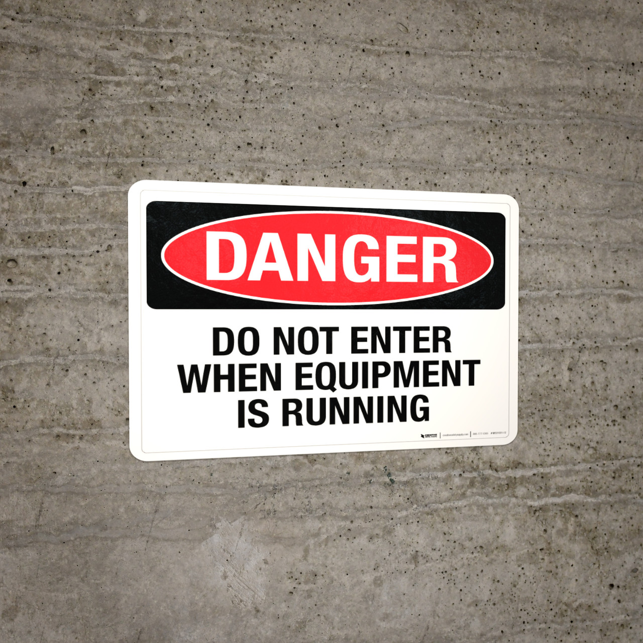Danger: Do Not Enter When Equipment is Running - Wall Sign