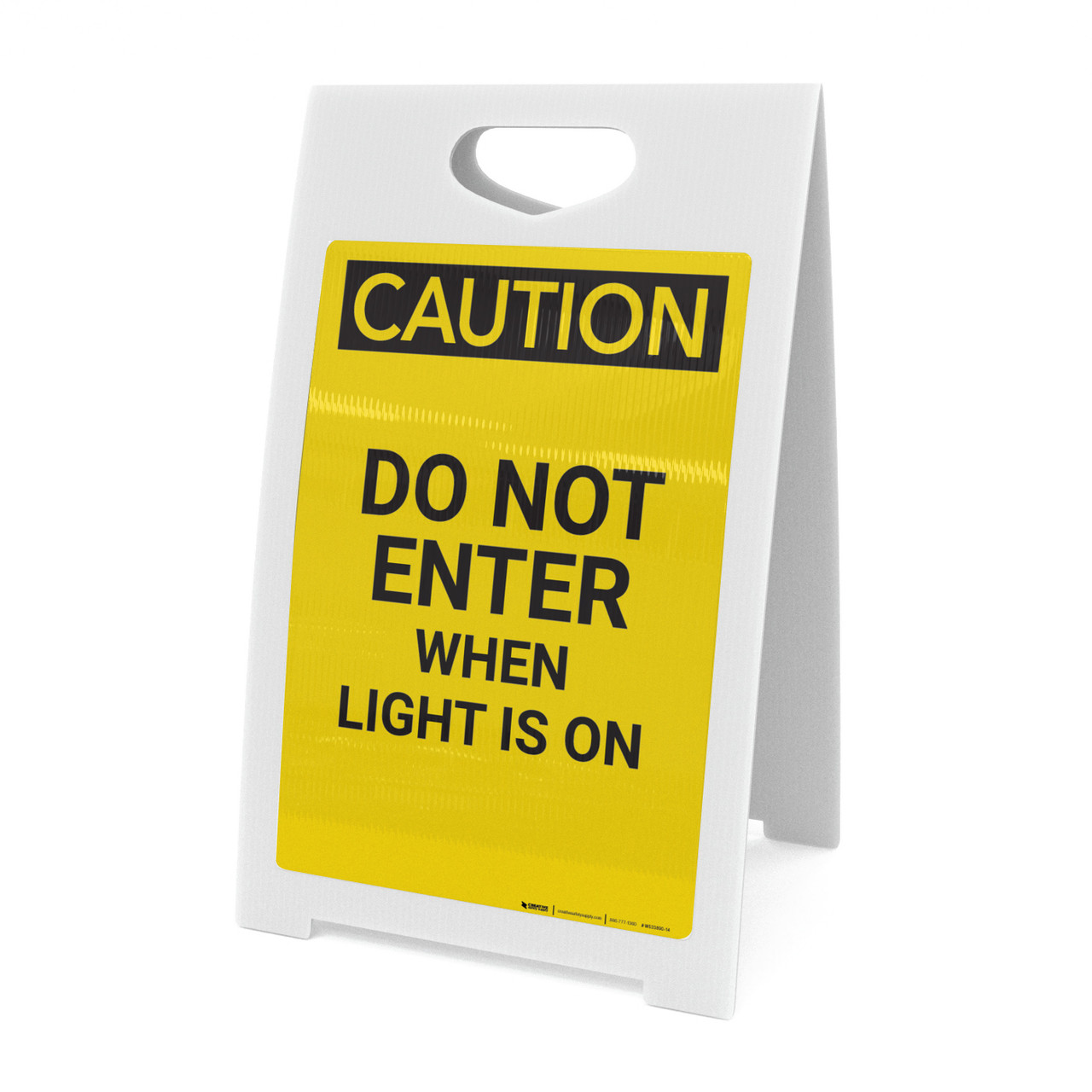 Caution: Do Not Enter When Light Is On - A-Frame Sign