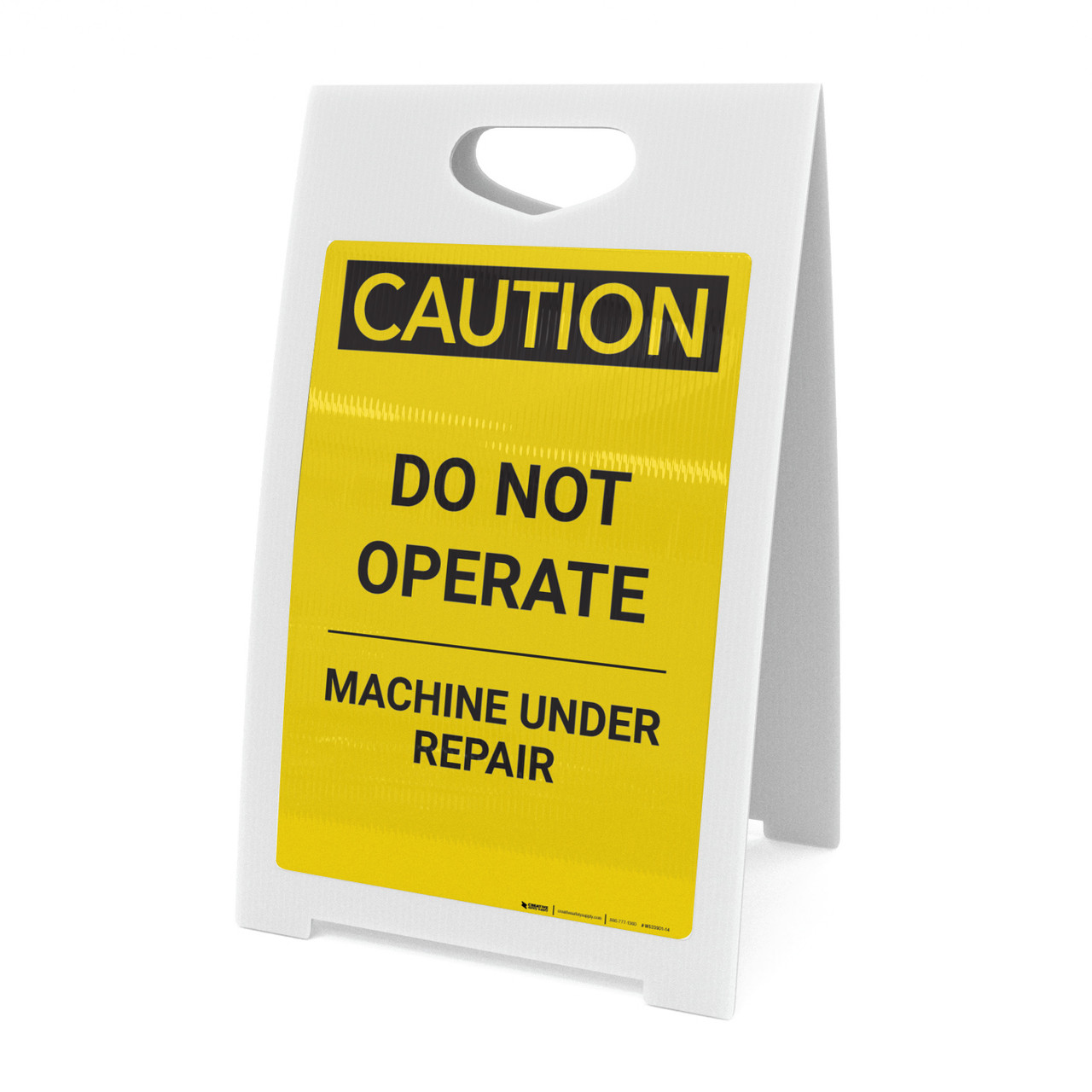 Caution: Do Not Operate Machine Under Repair - A-Frame Sign