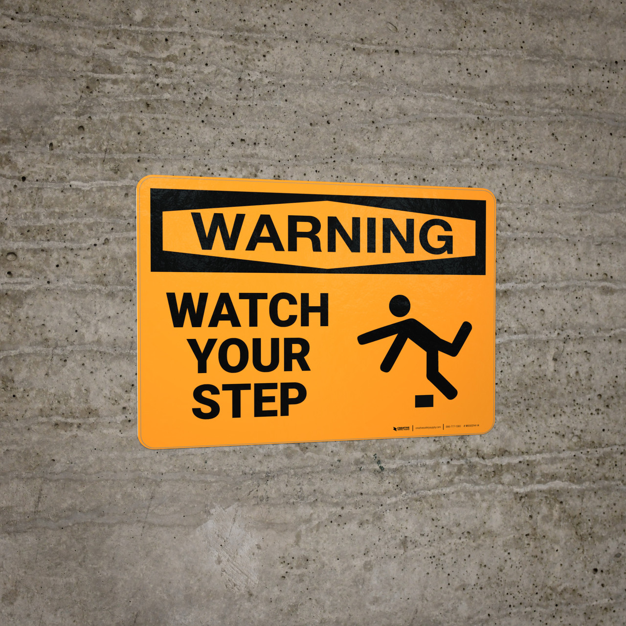 Warning: Watch Your Step - Wall Sign | Creative Safety Supply