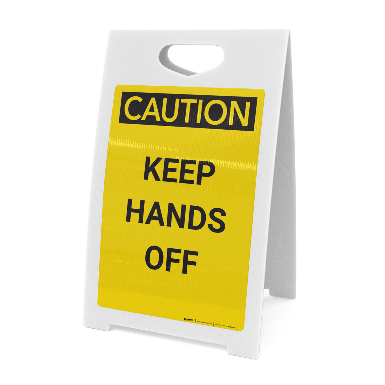 Caution: Keep Hands Off - A-Frame Sign | Creative Safety Supply