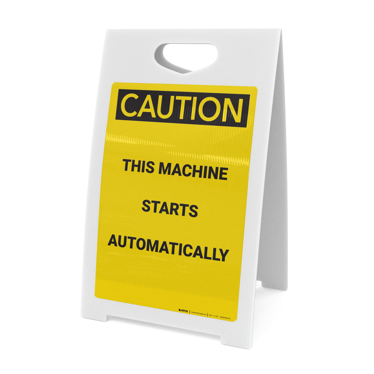 Caution: Machine Starts Authomatically - A-Frame Sign | Creative Safety ...