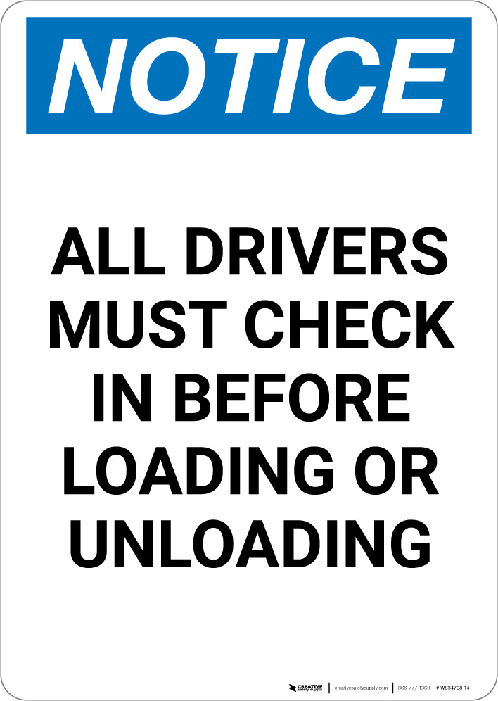 Notice: All Drivers Check in Before Loading Unloading - Portrait Wall Sign