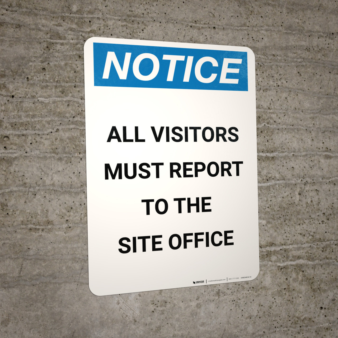 Notice: All Visitors Must Report to the Site Office - Portrait Wall Sign