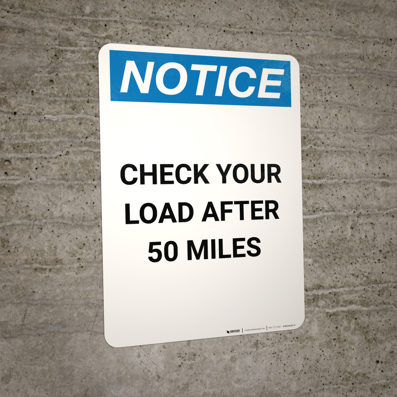 Notice: Check Your Load After 50 Miles Label - Portrait Wall Sign