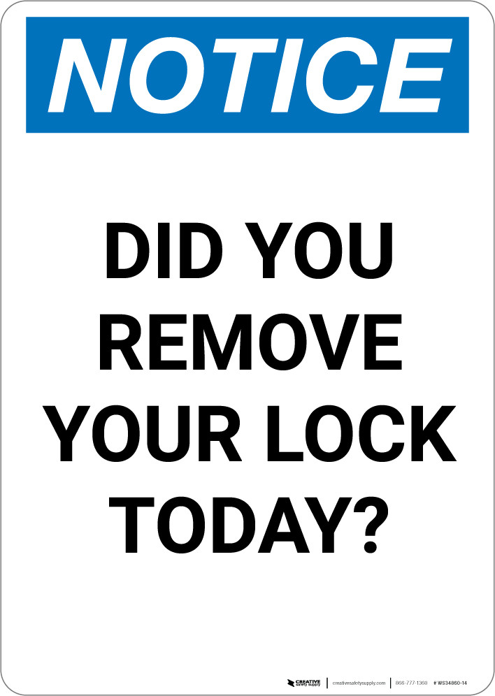 Notice: Did You Remove Your Lock Today - Portrait Wall Sign | Creative ...