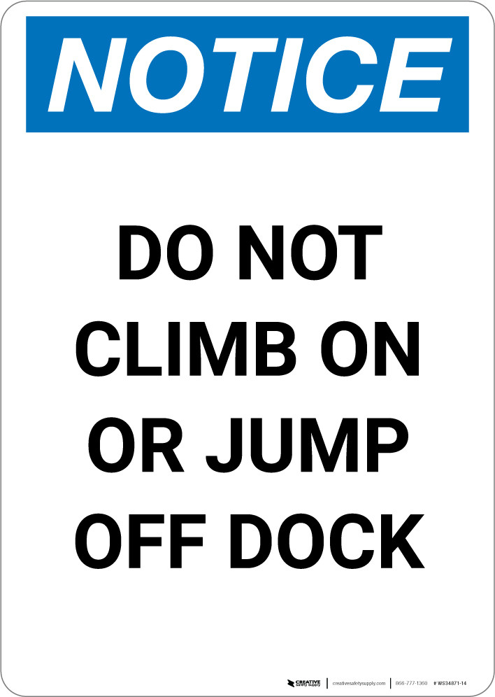 Notice: Do Not Climb Jump Off Dock - Portrait Wall Sign