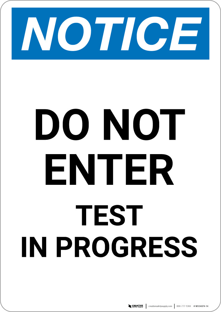 Notice: Do Not Enter Test in Progress - Portrait Wall Sign