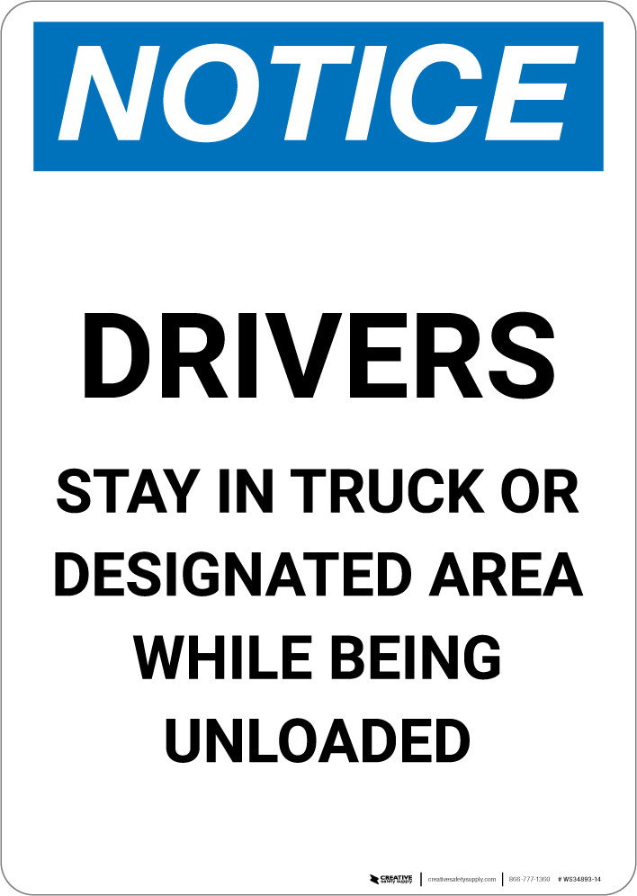 Notice: Drivers Stay In Truck Or Designated Area - Portrait Wall Sign