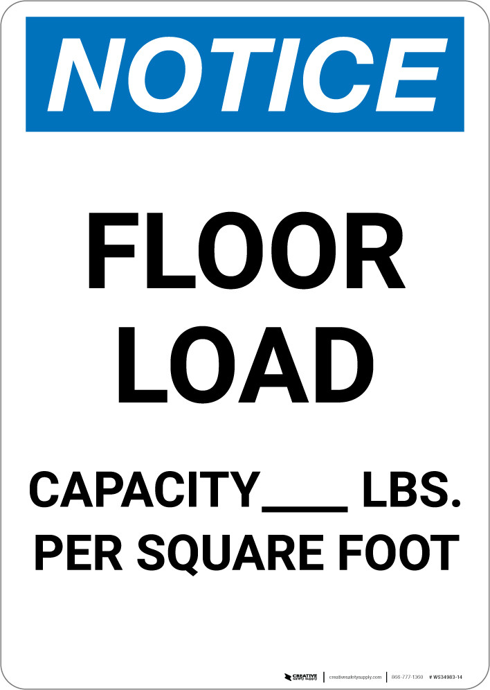 Notice: Floor Load Capacity Pounds - Portrait Wall Sign