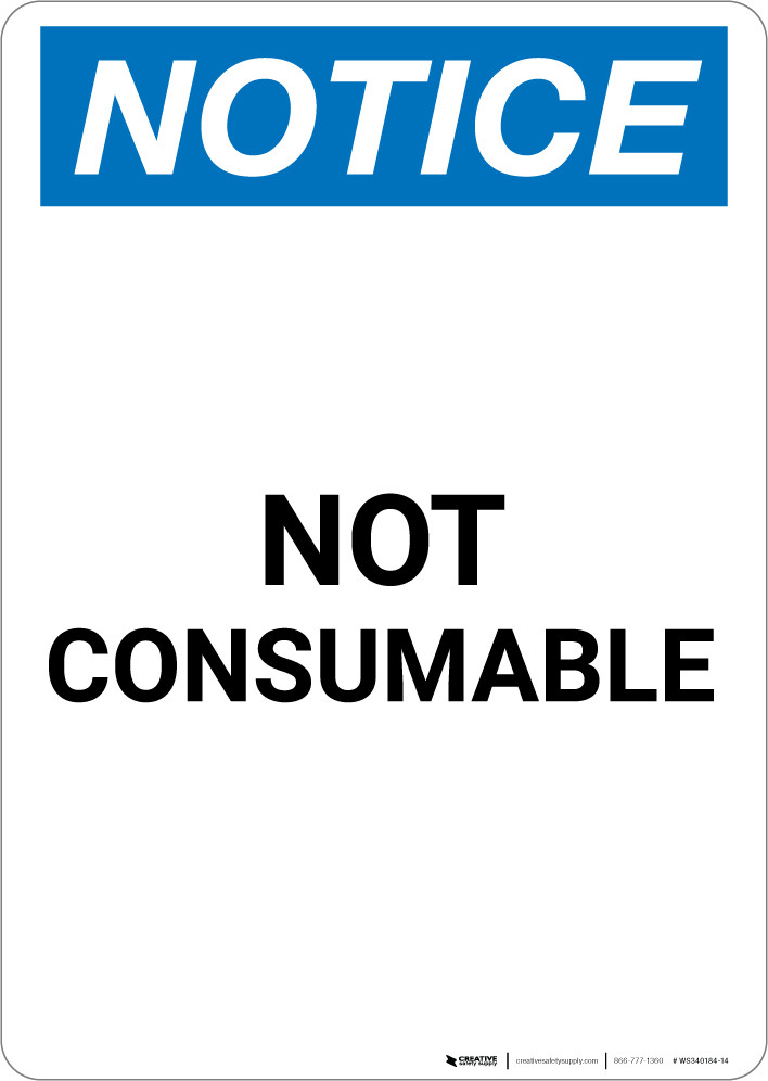 Notice: Not Consumable - Portrait Wall Sign