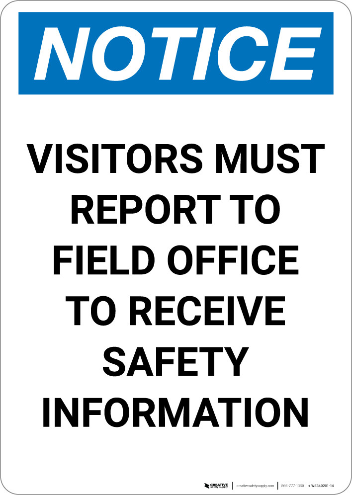 Notice: Visitors Must Report To Field Office for Safety Information ...
