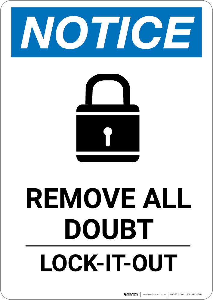 Notice: Remove All Doubt Lock-It-Out with Icon - Portrait Wall Sign ...