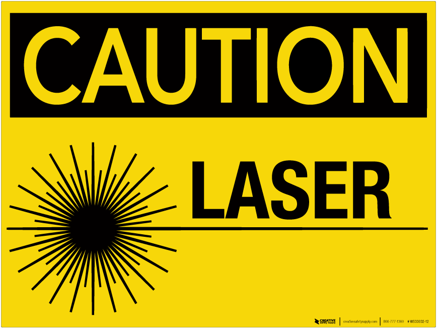 Caution: Laser - Wall Sign | Creative Safety Supply